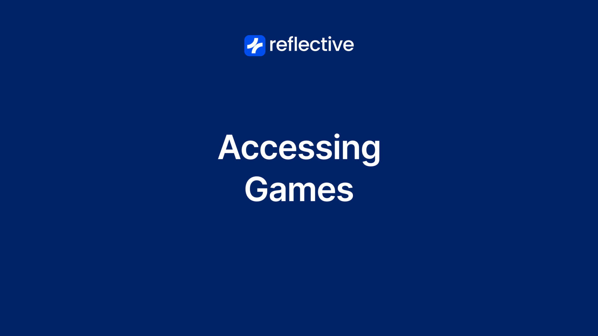 Accessing Games – Reflective Learning